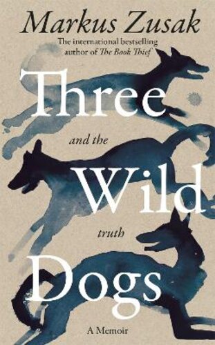 Adrion - THREE WILD DOGS (AND THE TRUTH): A MEMOIR